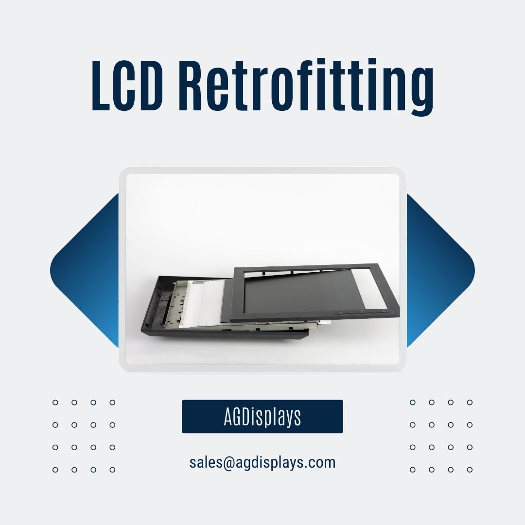 LCD Retrofitting and Display Enhancements – AGDisplays LCD Insights